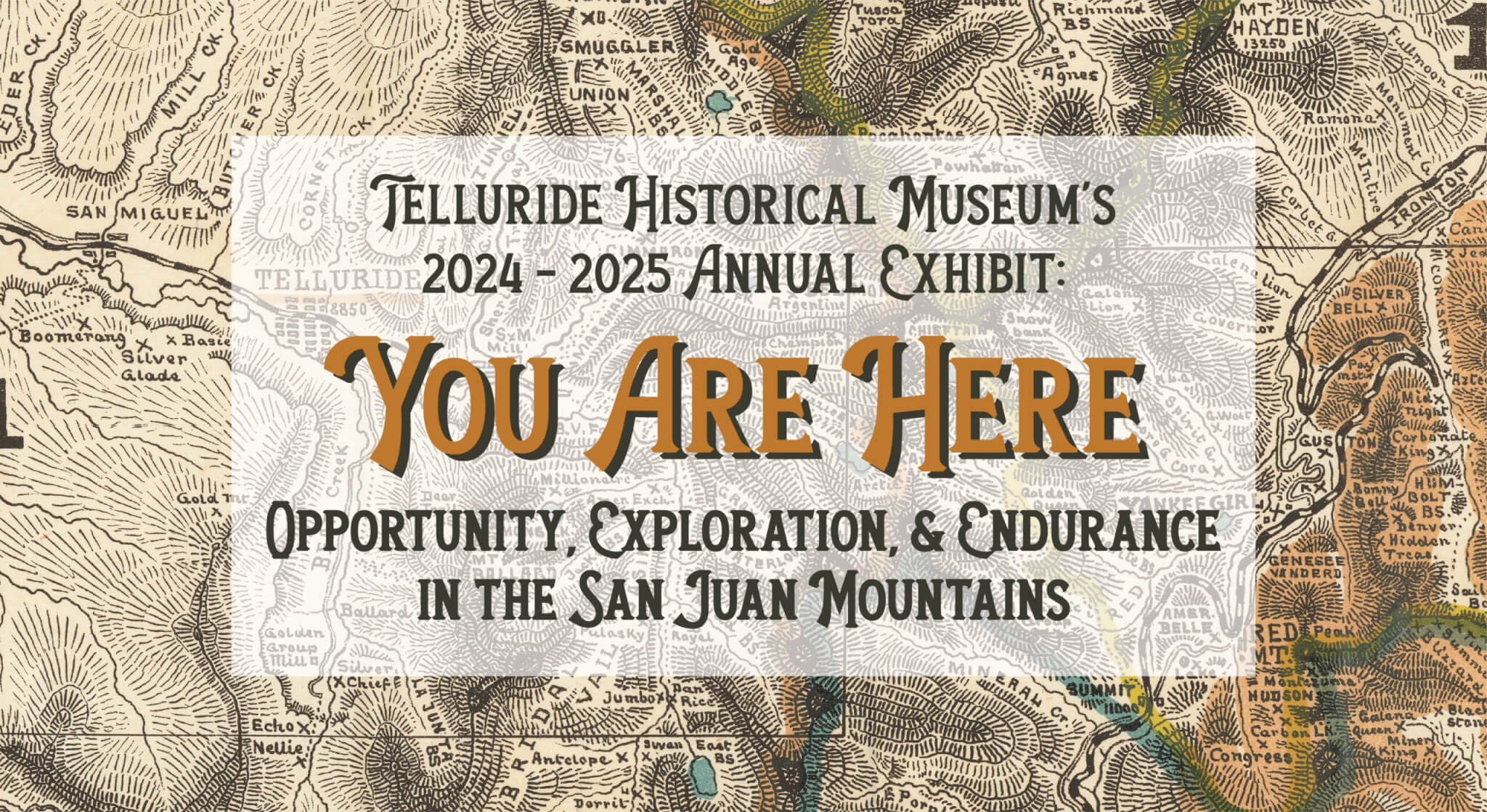 CURRENT ANNUAL EXHIBIT | Telluride Historical Museum