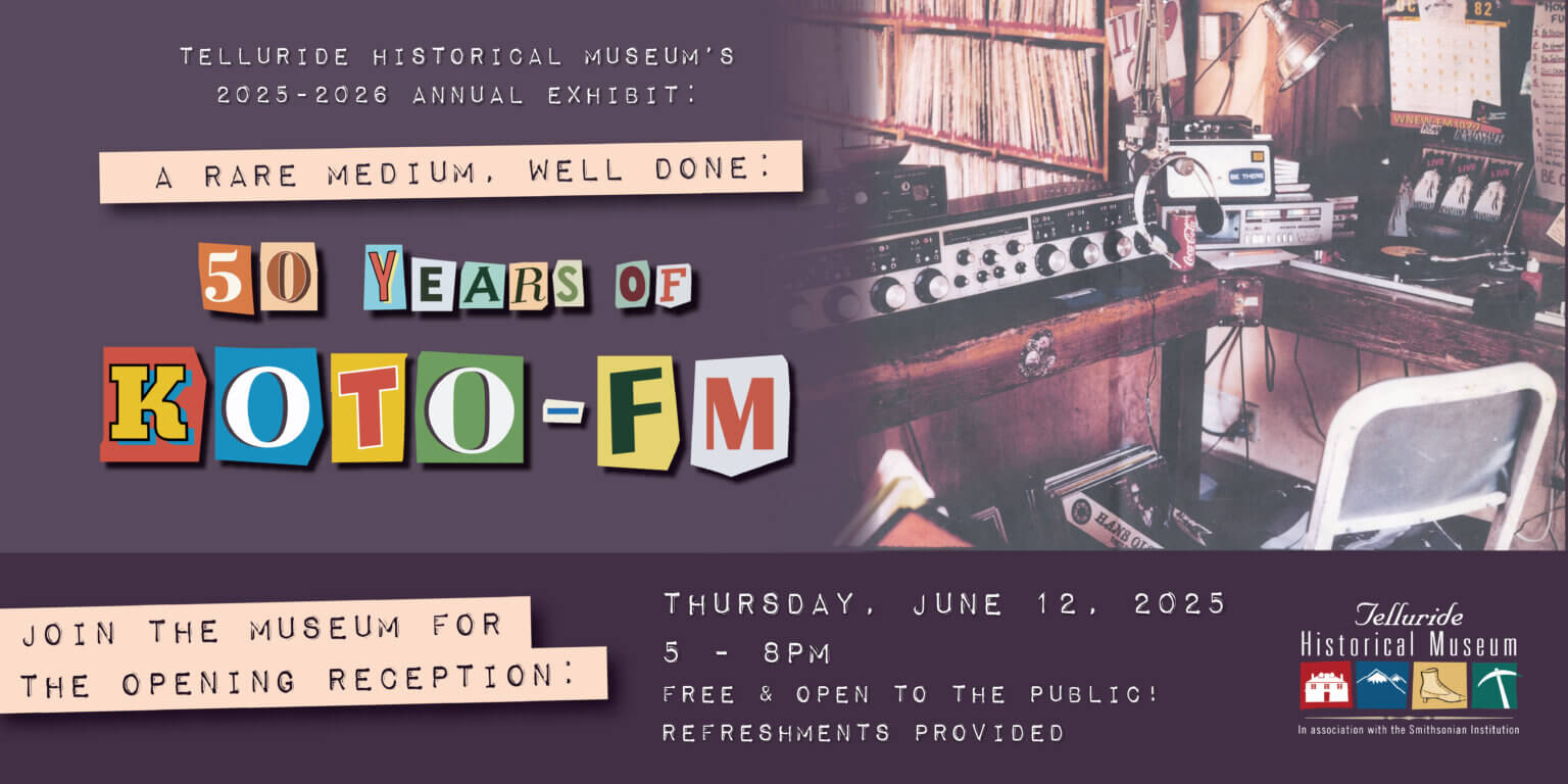 A Rare Medium, Well-Done: 50 Years of KOTO-FM | Telluride Historical Museum